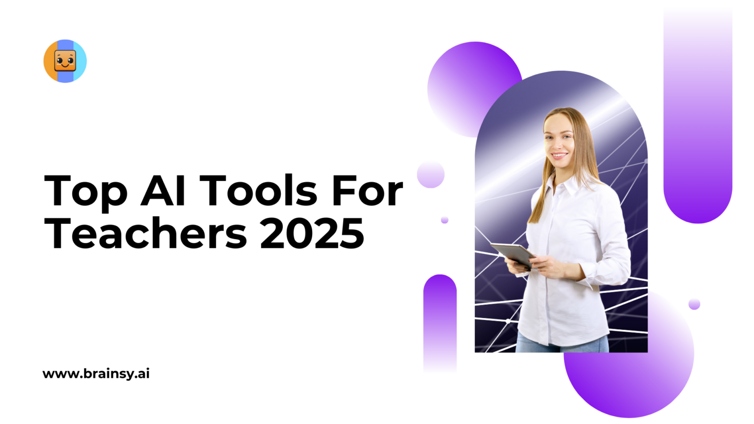 Top AI Tools For Teachers: A Comprehensive Guide 2025