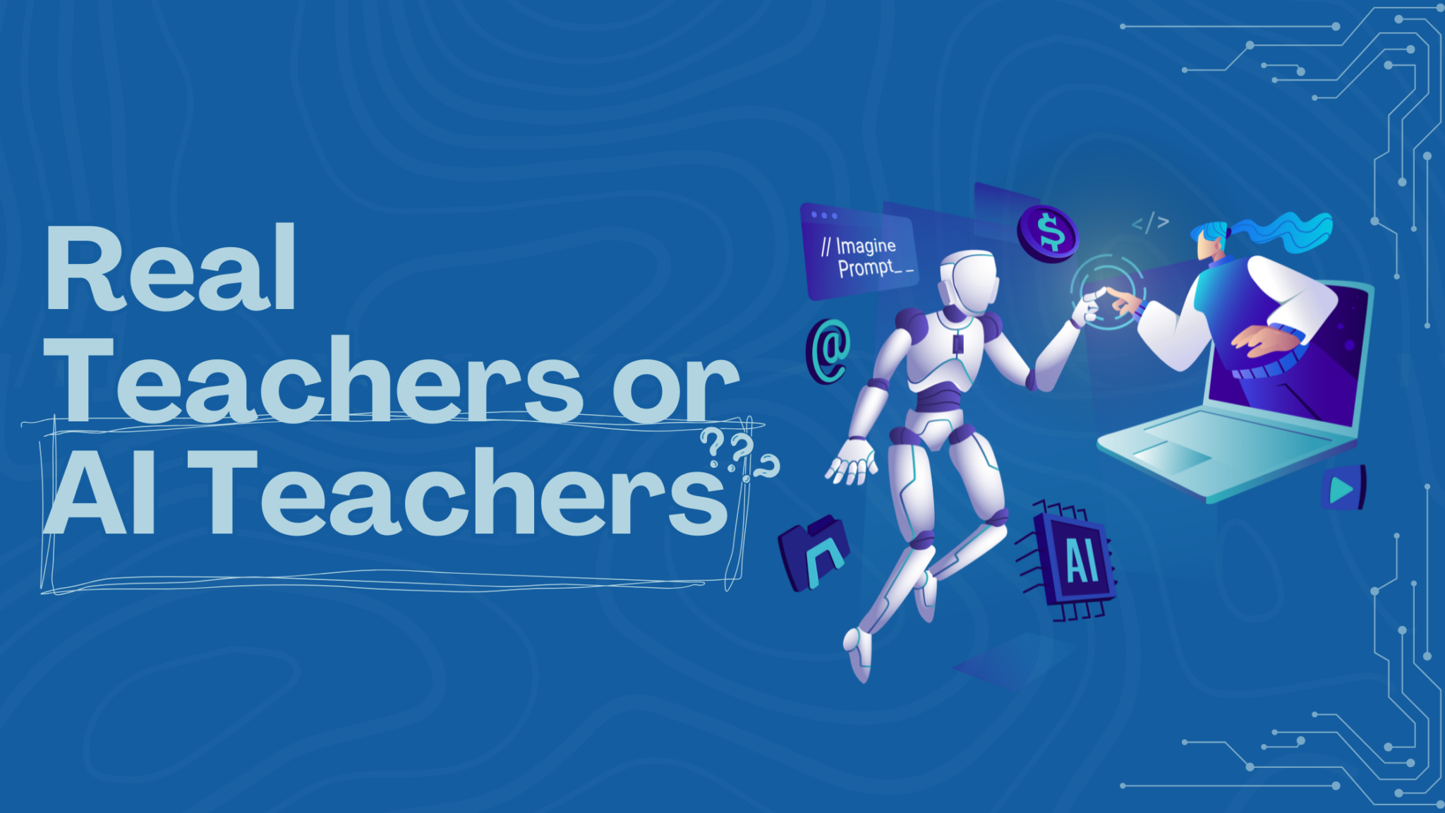 Real Teachers or AI Teachers: What's Best for Today's Learners ...